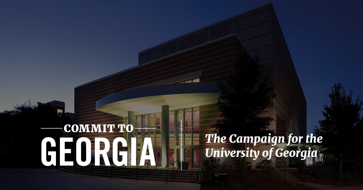 Commit to the UGA Performing Arts Center Commit to the UGA Performing Arts Center